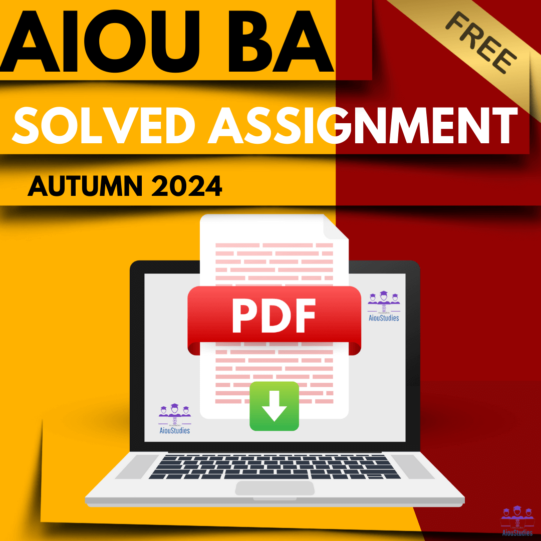 AIOU BA Solved Assignment Autumn 2024 Pdf Download - AIOU Studies